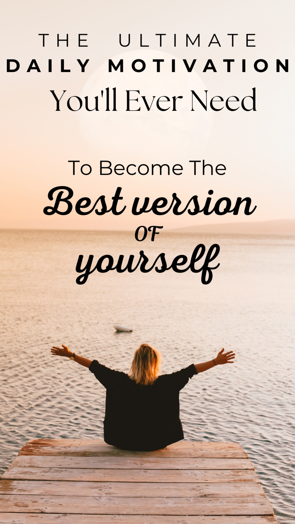 The Ultimate Daily Motivation You'll Ever Need To Become The Best ...