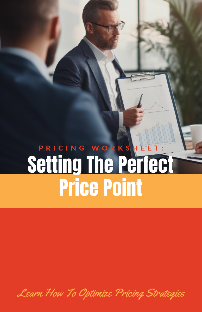 Pricing Worksheet: Setting The Perfect Price Point