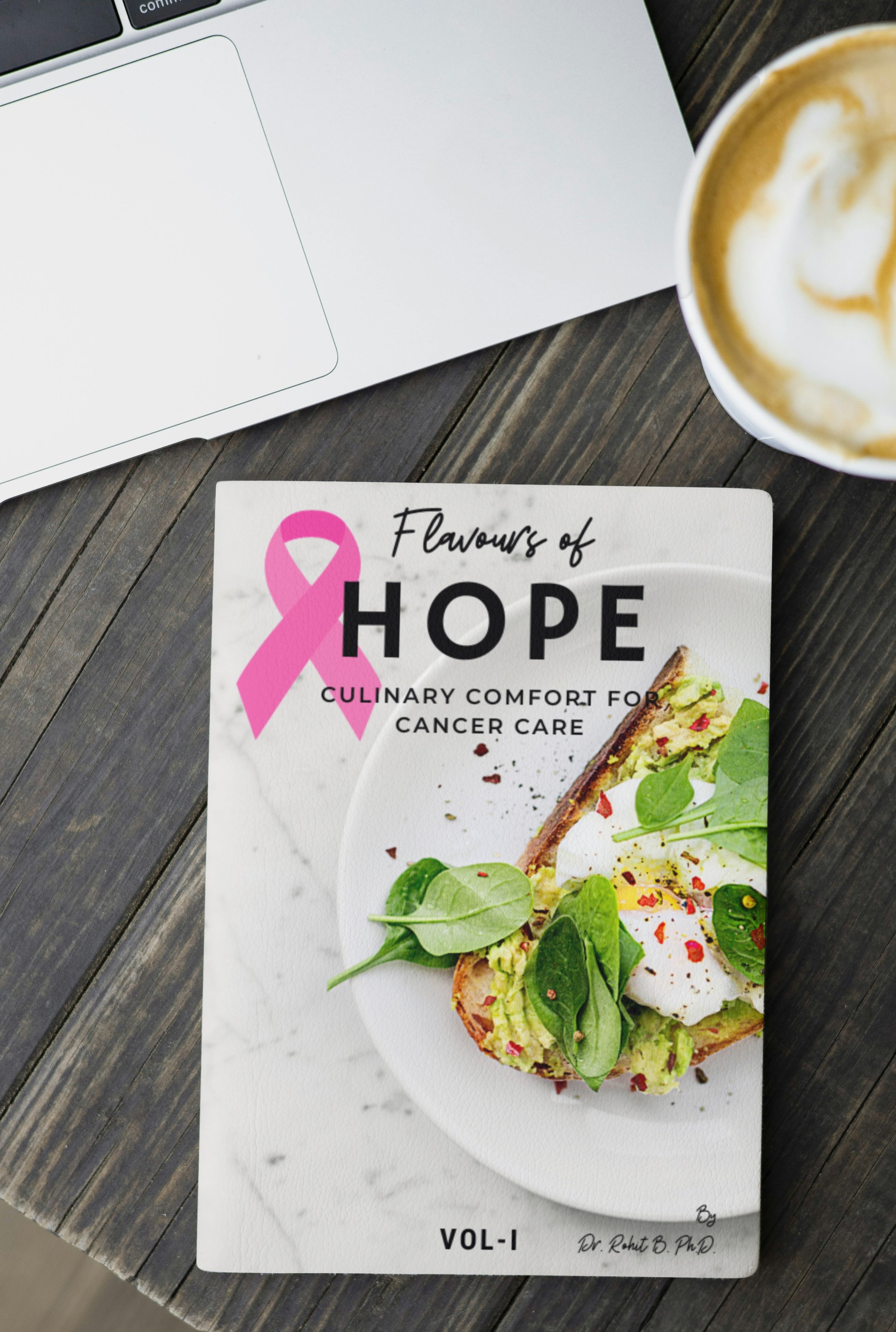 Flavours of Hope: Culinary Comfort for Cancer Care-Vol I | By Dr. Rohit ...