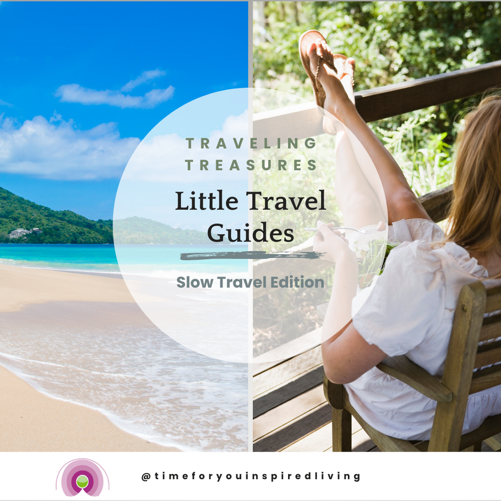 "Traveling Treasures: Little Travel Guides – Slow Travel Edition"