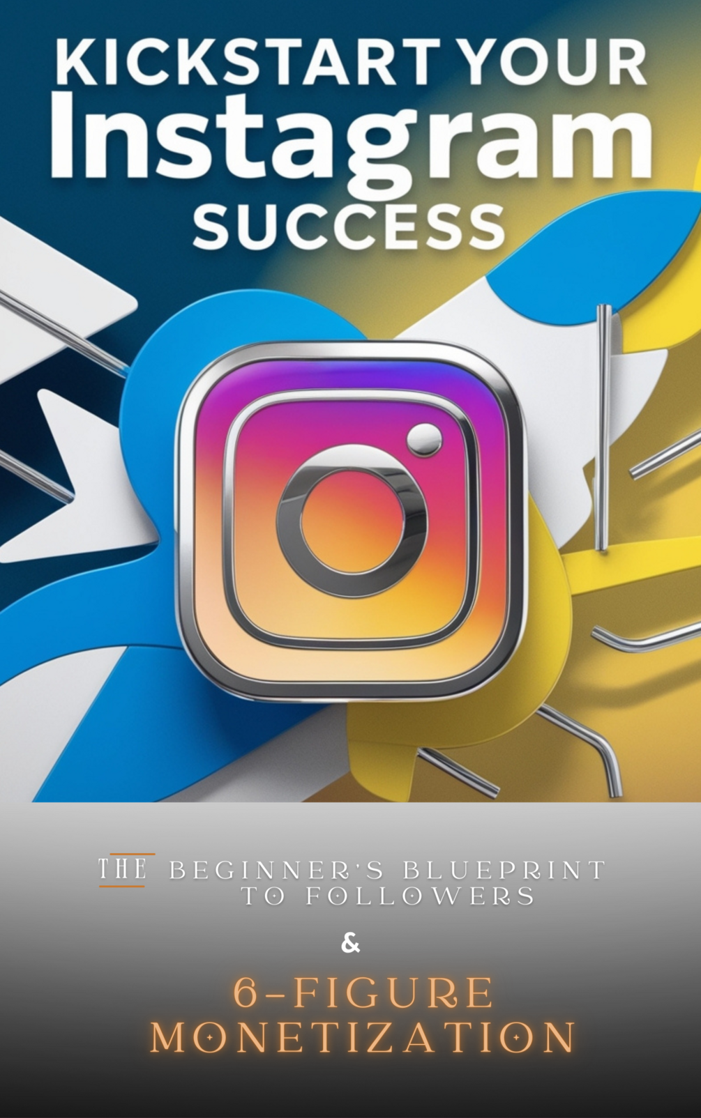 Kickstart Your Instagram Success: Beginner's Blueprint to Followers & 6 ...