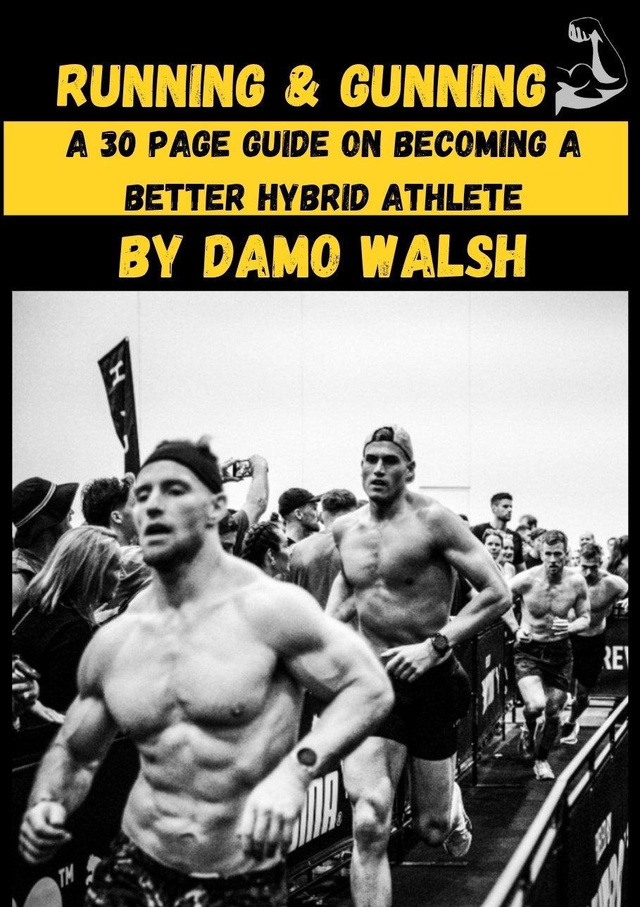 Running & Gunning - A 30 page guide on becoming a better Hybrid athlete