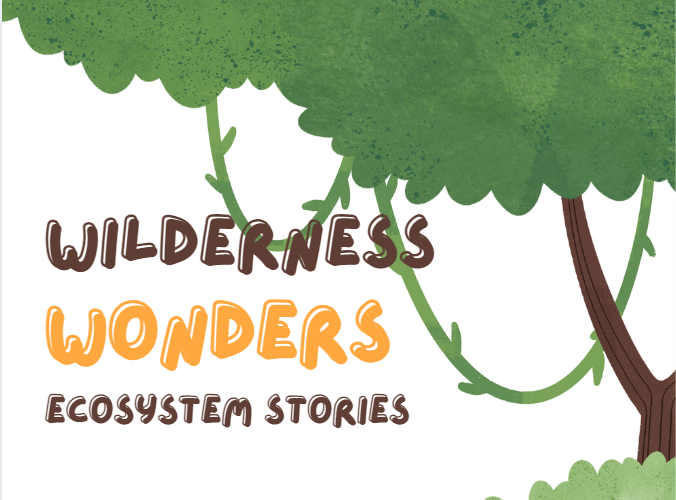 Wilderness wonders, Ecosystem stories.