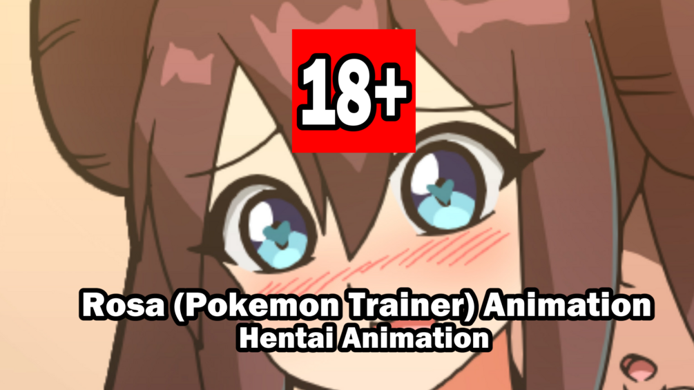 Rosa (Pokemon Trainer) | Pokemon (R18 Animation)