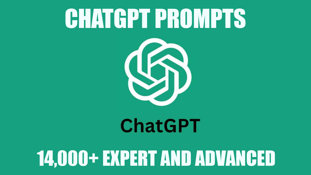 14,000+ Expert and Advanced ChatGPT Prompts