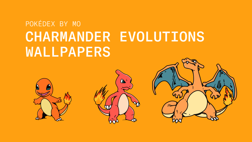 Pokédex by Mo – Charmander Evolutions Wallpapers