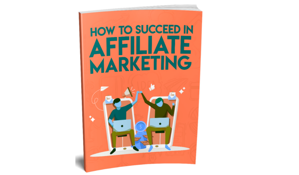 How to Succeed in Affiliate Marketing