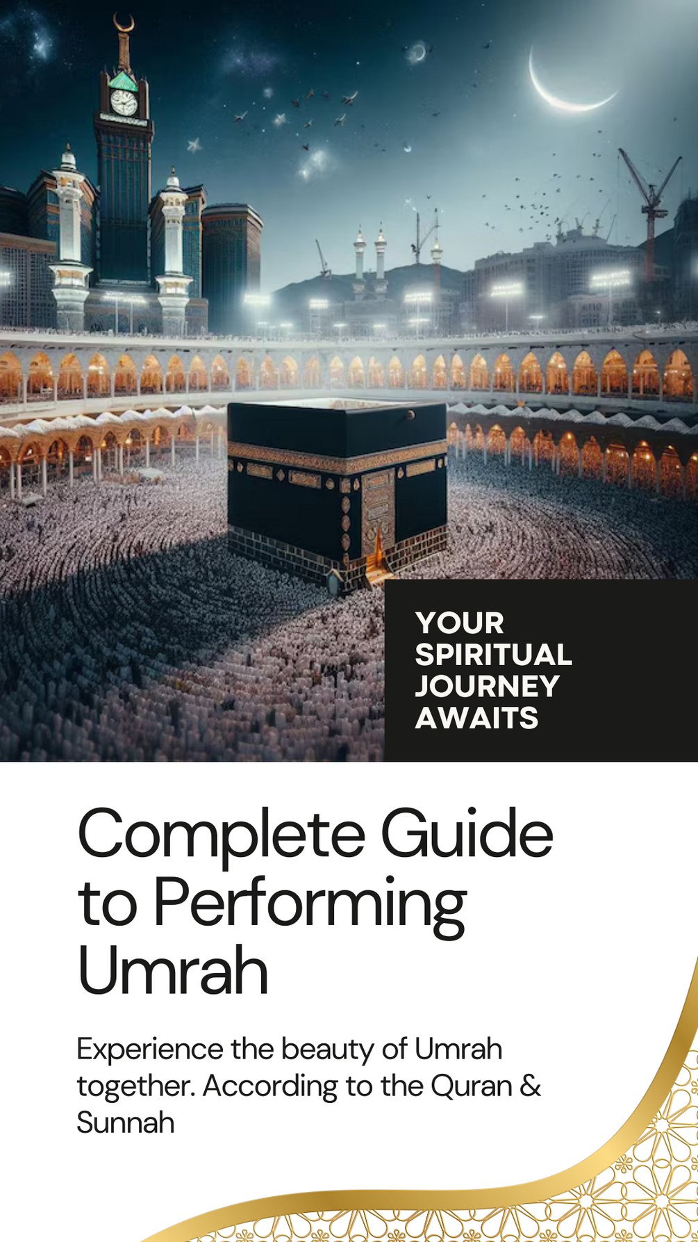 Umrah Unlocked - Complete Guide To Performing Umrah and Navigating The ...