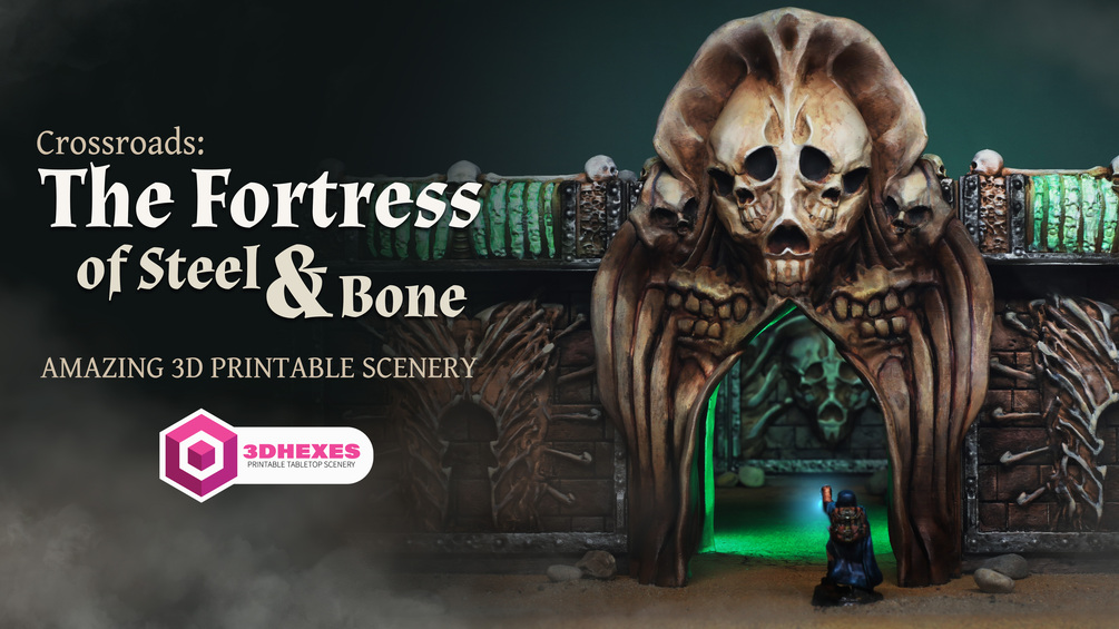 Crossroads: The Fortress of Steel and Bone - 3D Printable Scenery ...