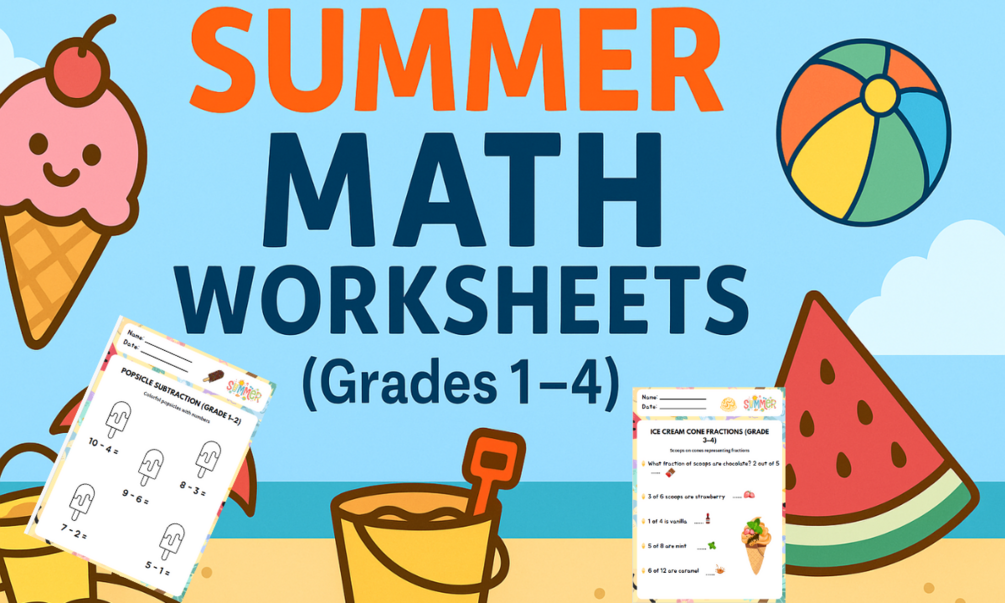 Summer Math Worksheets (Grades 1–4) End of the Year Activities