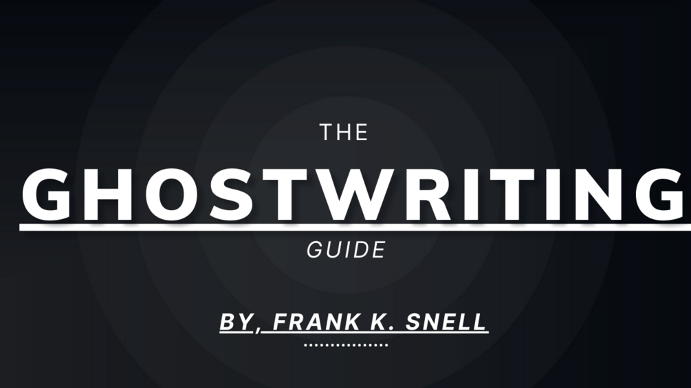 Ghost Writing Guide (By Frank K. Snell).