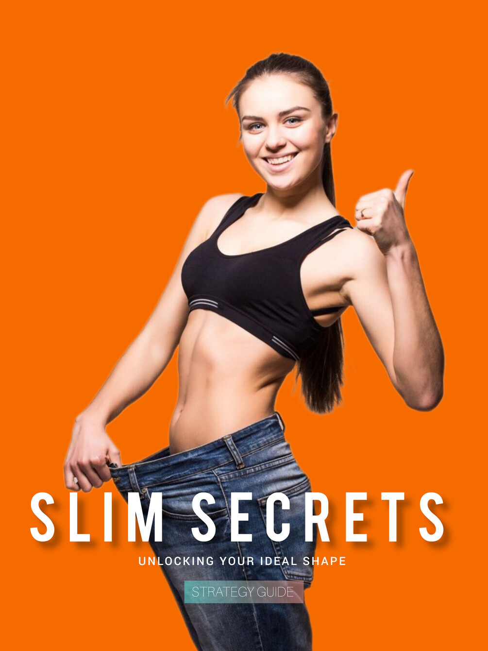 Slim secrets : unlocking your ideal body