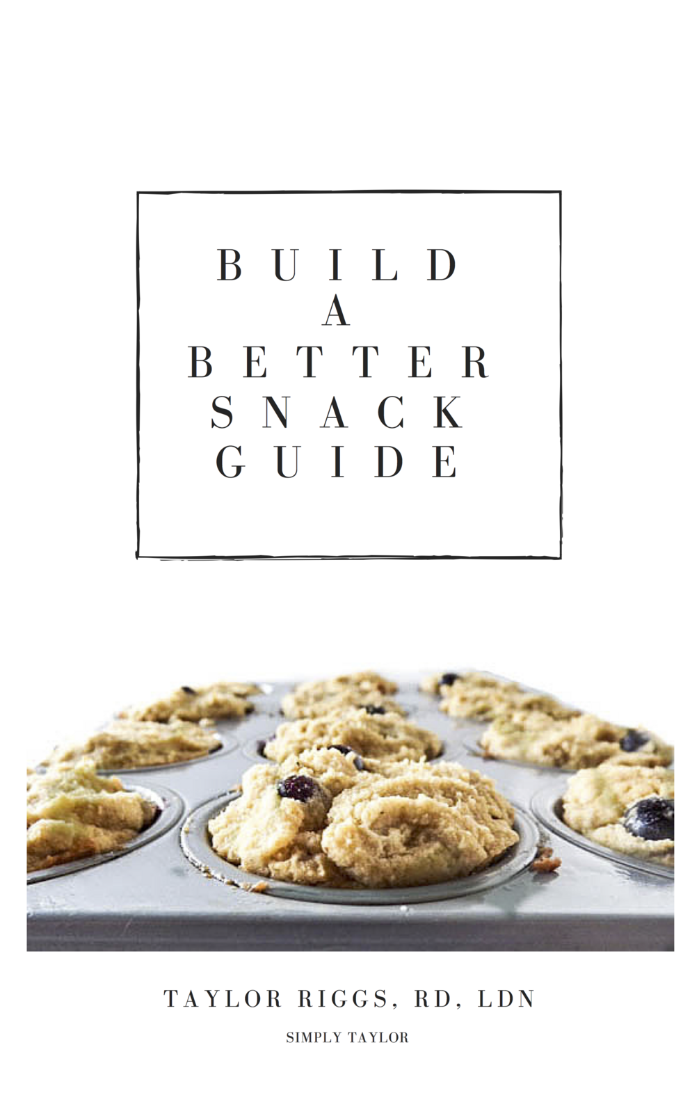 Build a Better Snack Guide