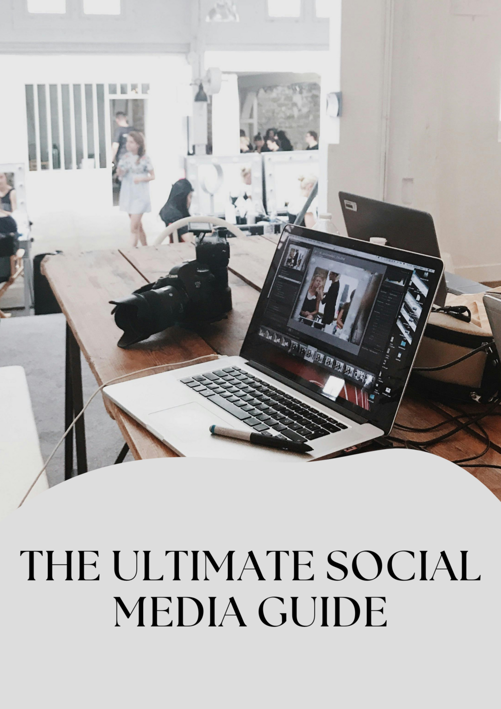 The Ultimate Social Media Guide