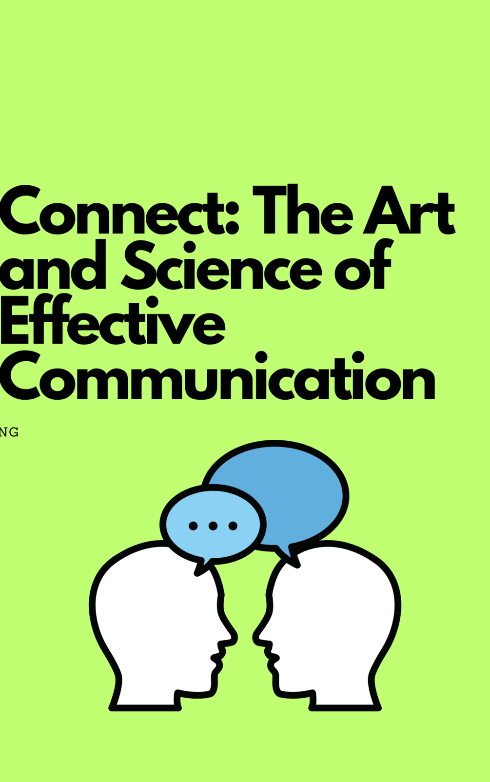 Connect: The Art and Science of Effective Communication