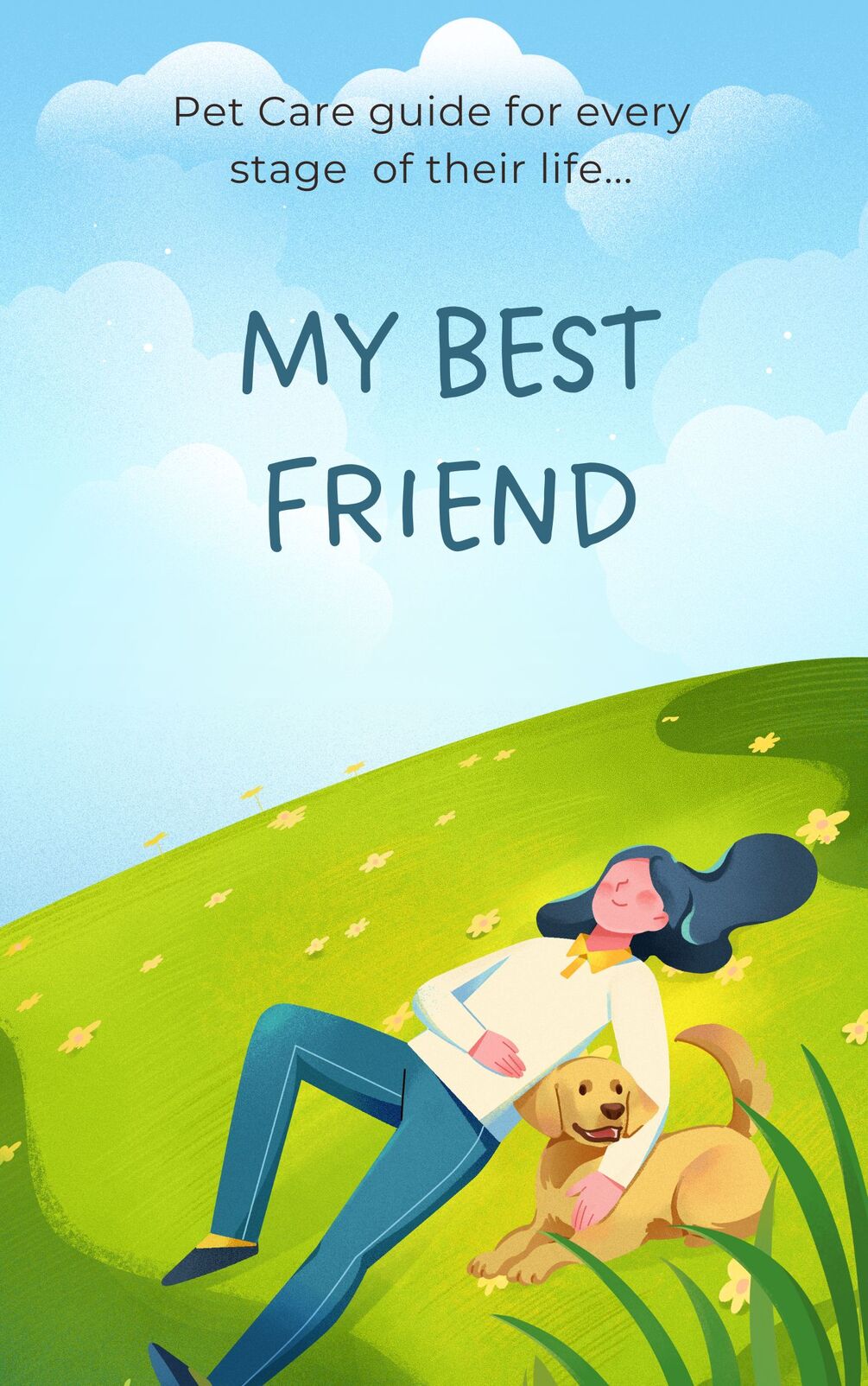 Complete Pet Care Guide_ Nurturing Your Pet Through Every Life Stage