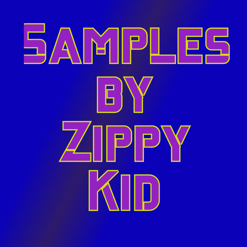 samples by Zippy Kid