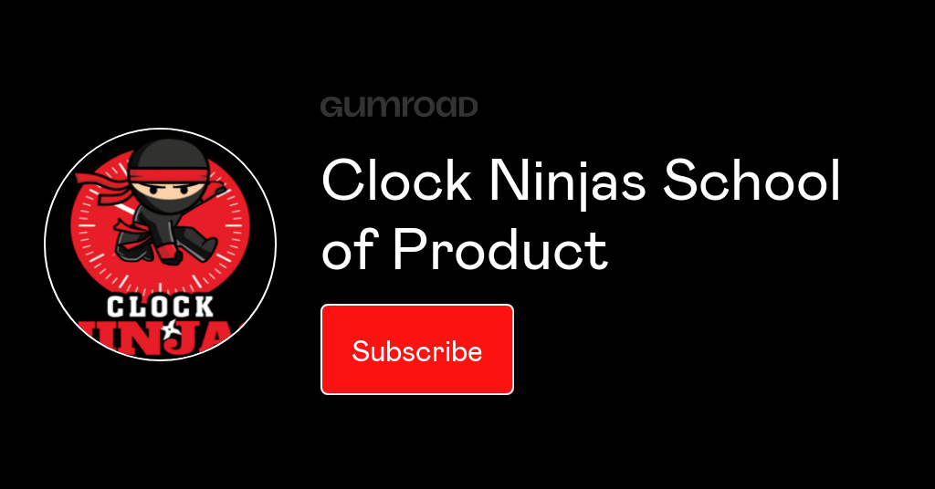 Clock Ninjas School of Product