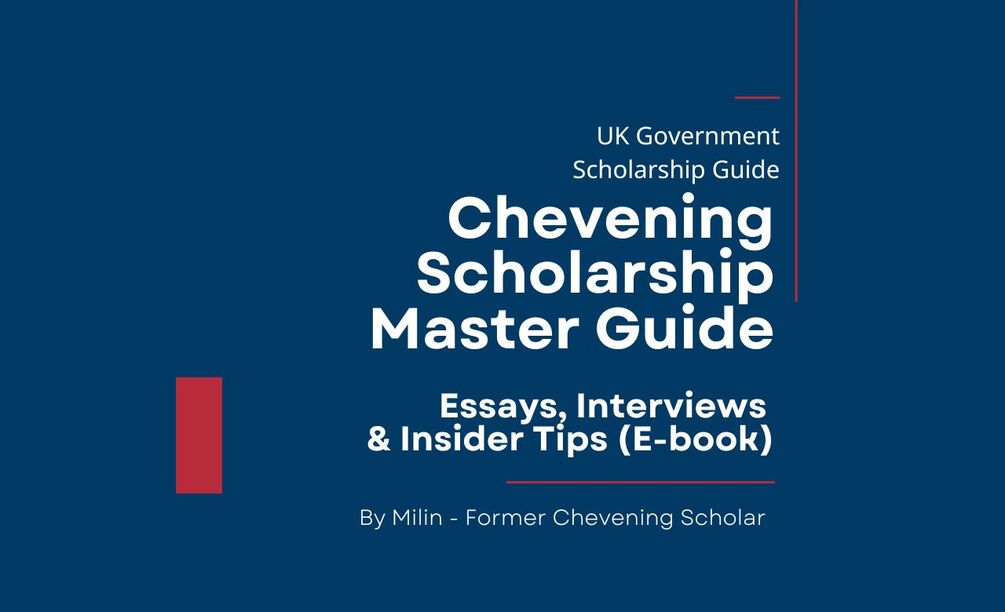 Chevening Scholarship Master Guide: Essays, Interviews, and Insider ...