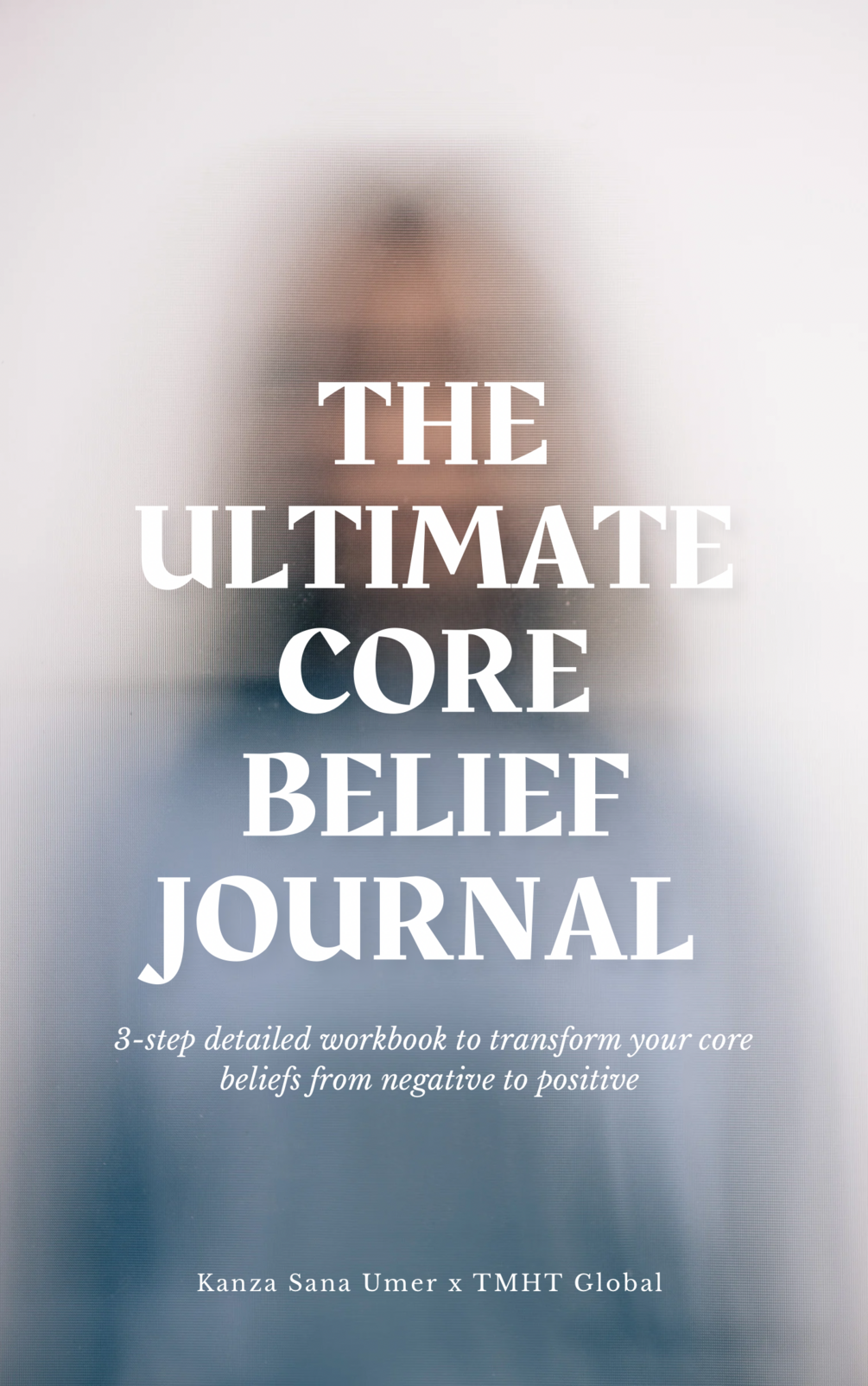 The Ultimate Core Belief Journal
