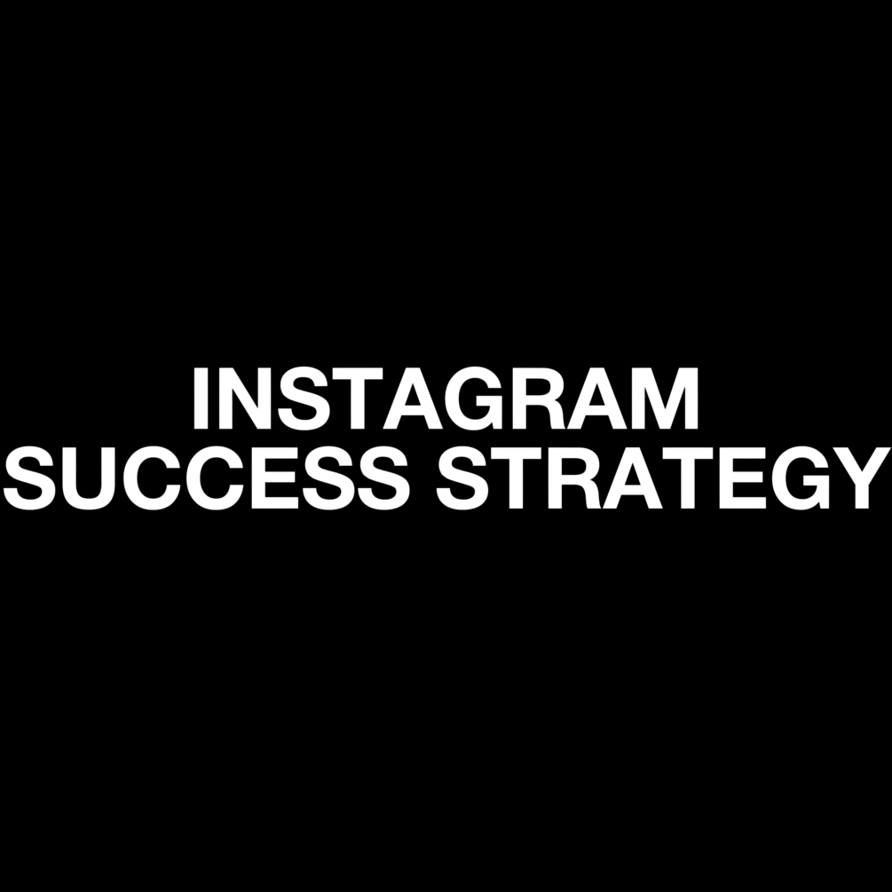 Instagram Success Strategy