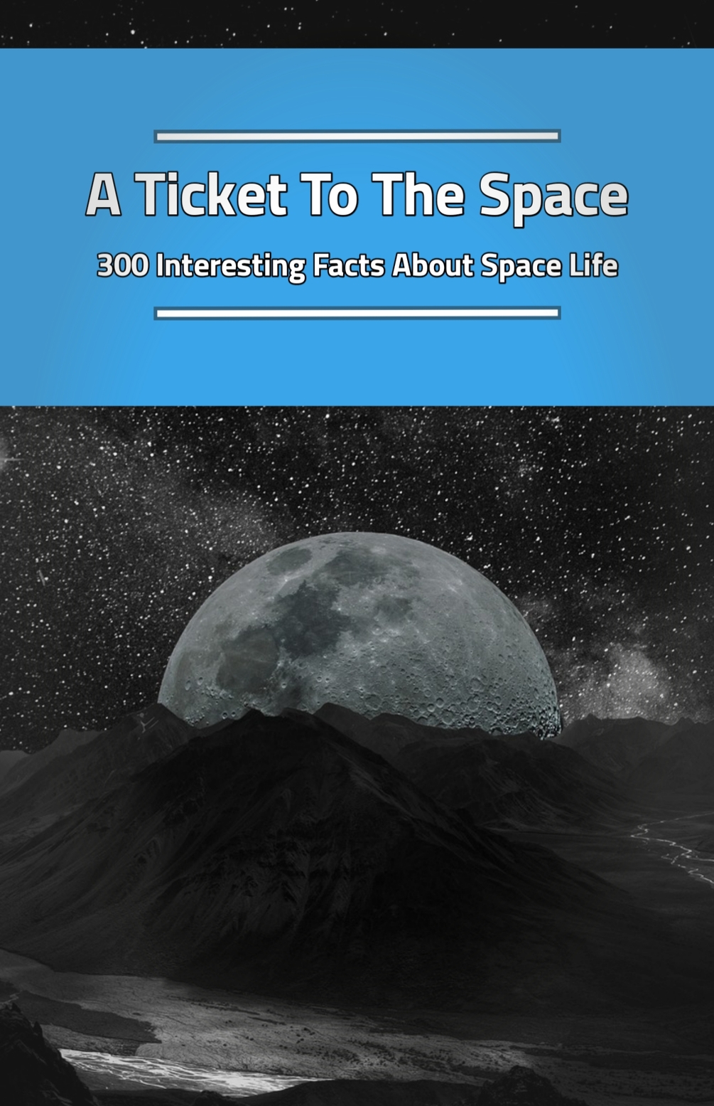 A Ticket To The Space : Interesting Facts About Space Life