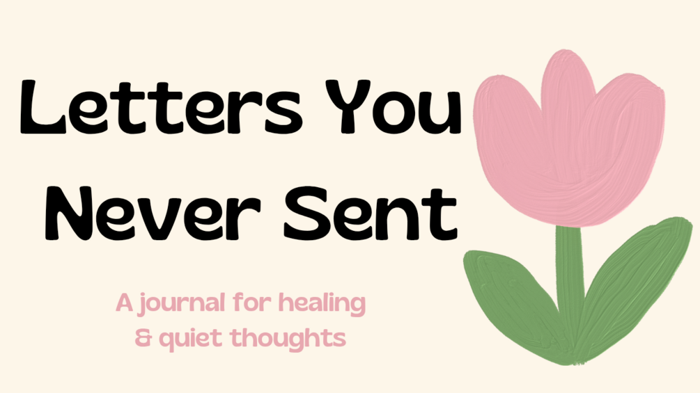 Letters You Never Sent – A quiet journal for silent emotions