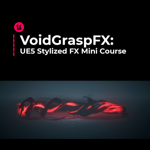 VoidGrasp FX Mini-Course + VFX Tools Pack