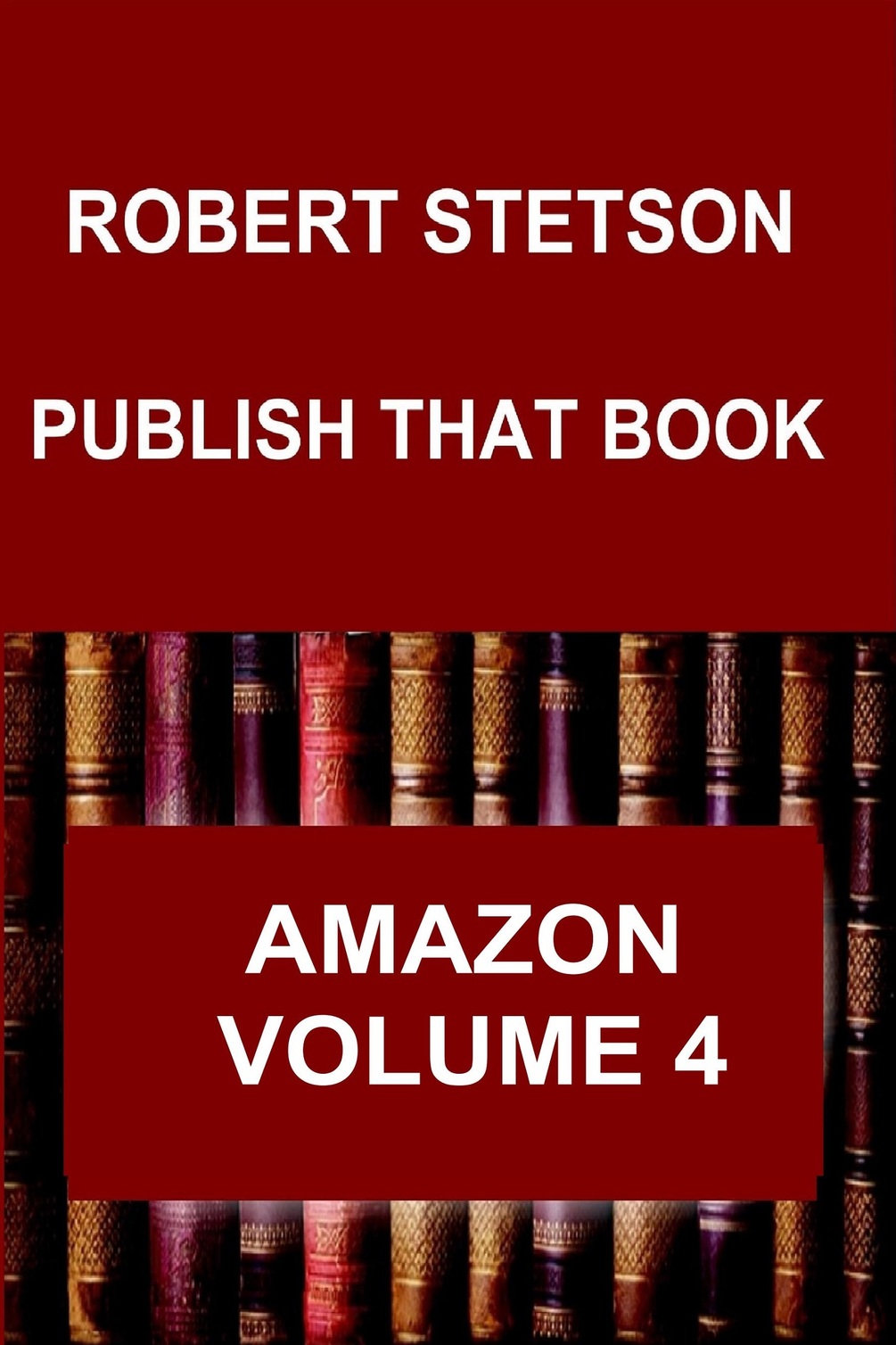 PUBLISH THAT BOOK VIDEO VOLUME 4
