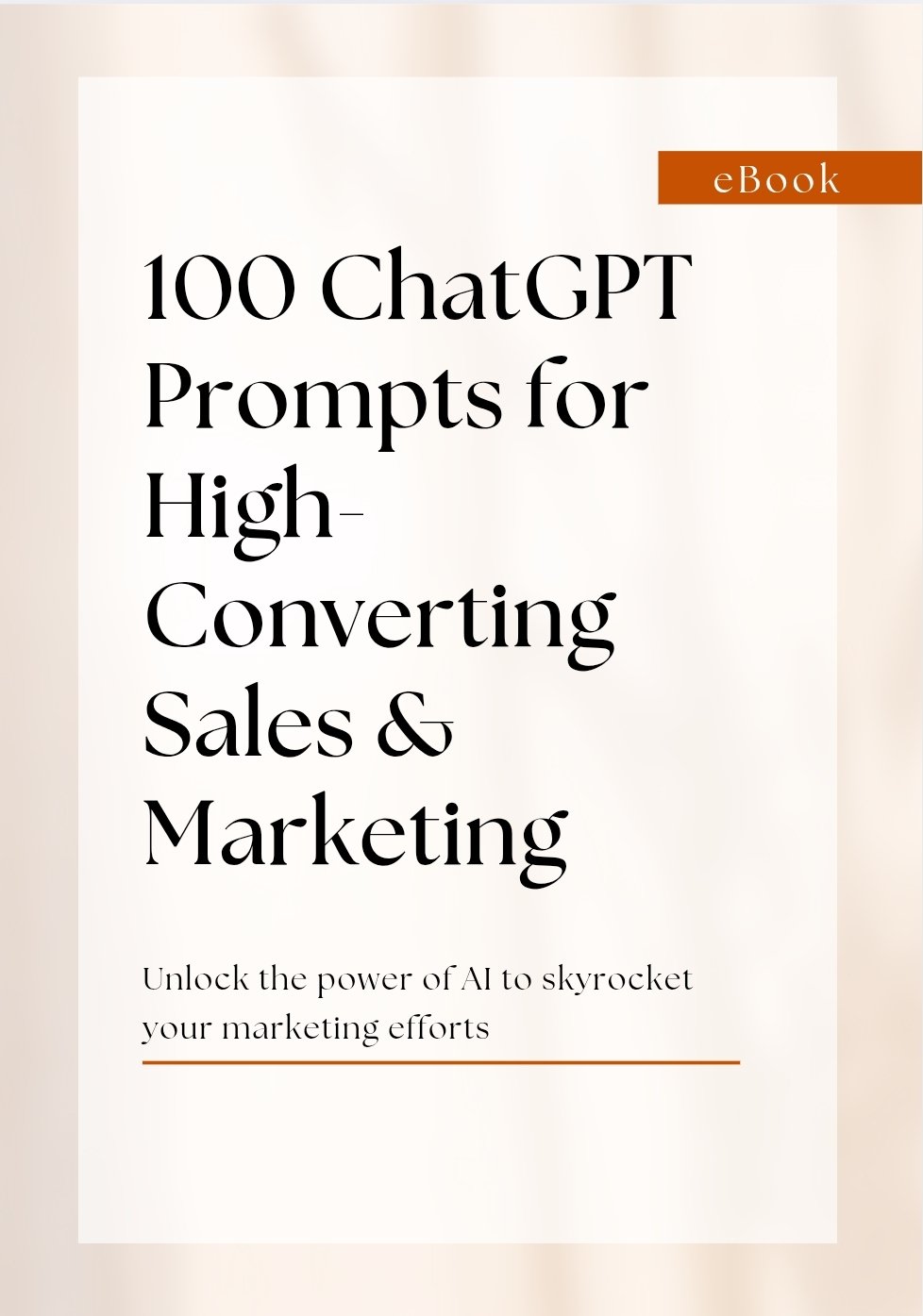 Mastering Sales & Marketing with ChatGPT: 100 Proven Prompts