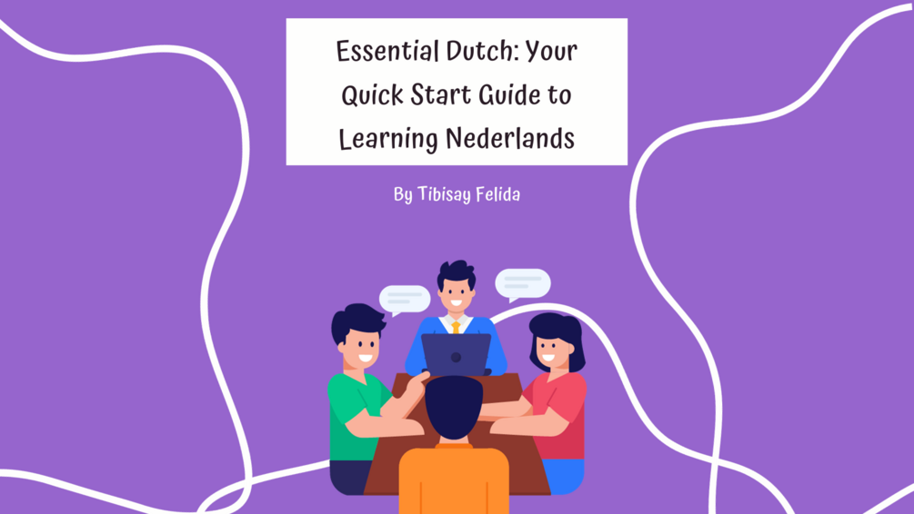 Ebook: Essential Dutch: Your Quick Start Guide to Learning Nederlands