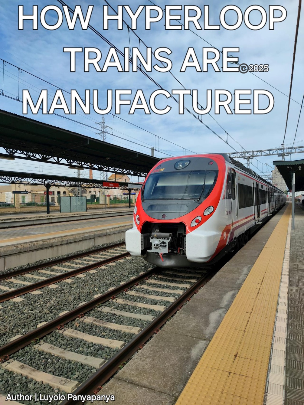 HOW HYPERLOOP TRAINS ARE MANUFACTURED