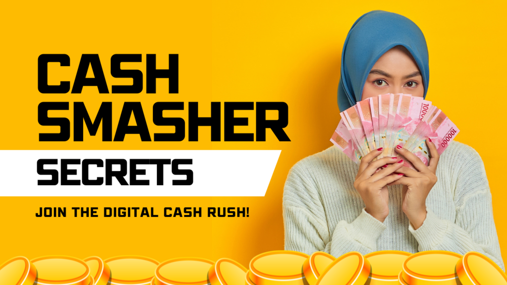 Cash Smasher Secrets