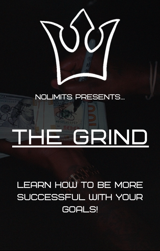 THE GRIND - How To Achieve Your Goals!