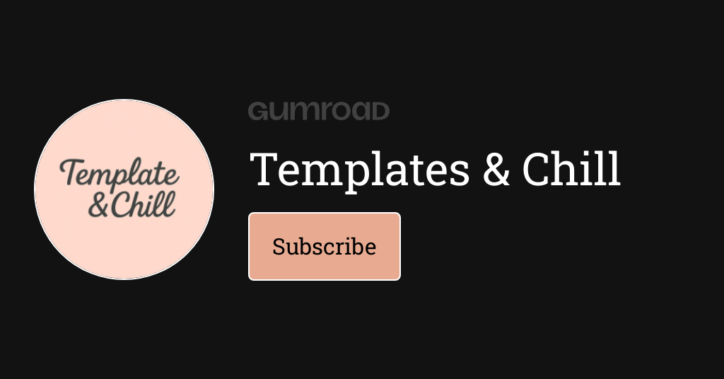 Templates & Chill