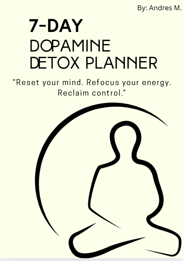 7-Day Dopamine Detox Planner – Reset Your Brain & Focus
