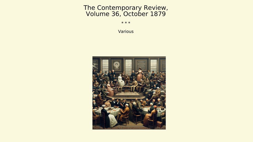 The Contemporary Review, Volume 36, October 1879
