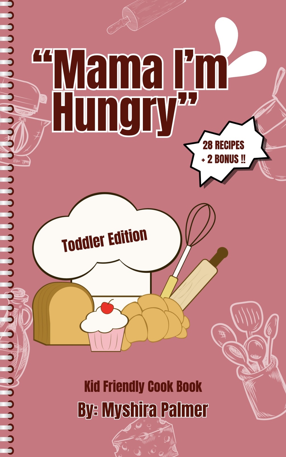 Mama I’m Hungry— Toddler Cookbook