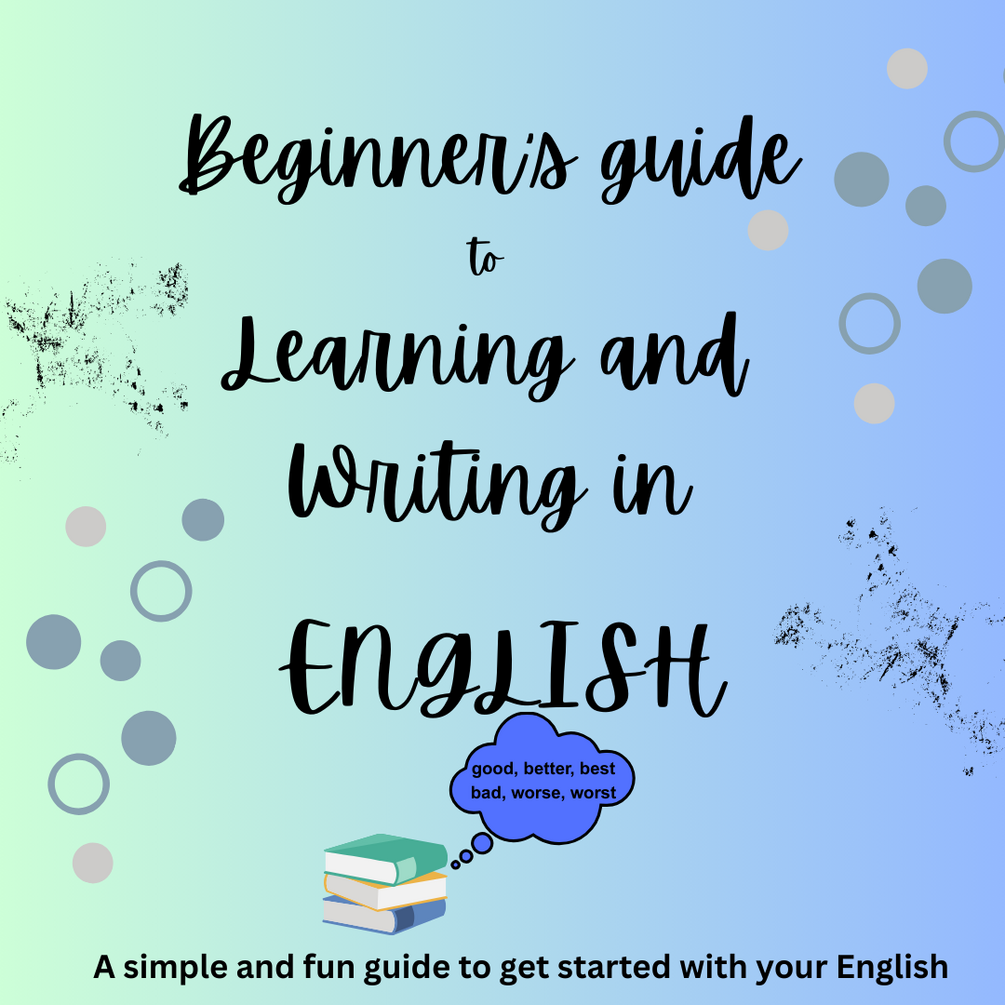 Beginner’s Guide to Learning and Writing in English