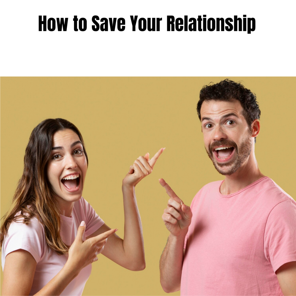 How to Save Your Relationship