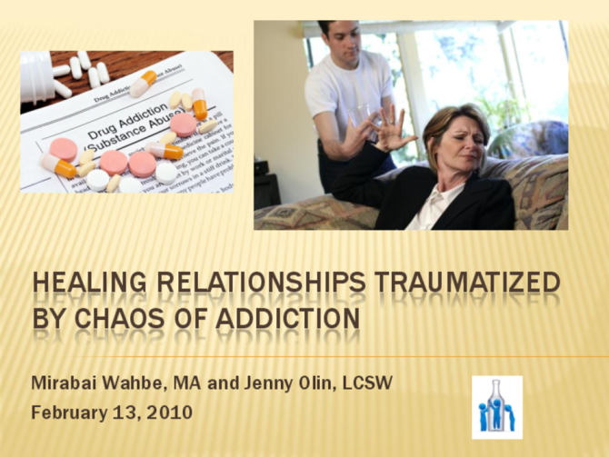 Healing Relationships Traumatized By Chaos Of Addiction