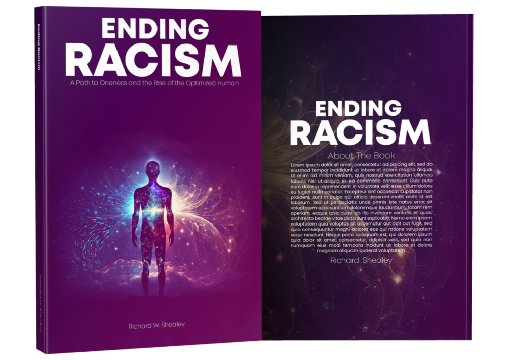 Ending Racism: A Path to Oneness and the Rise of the Optimized Human Being