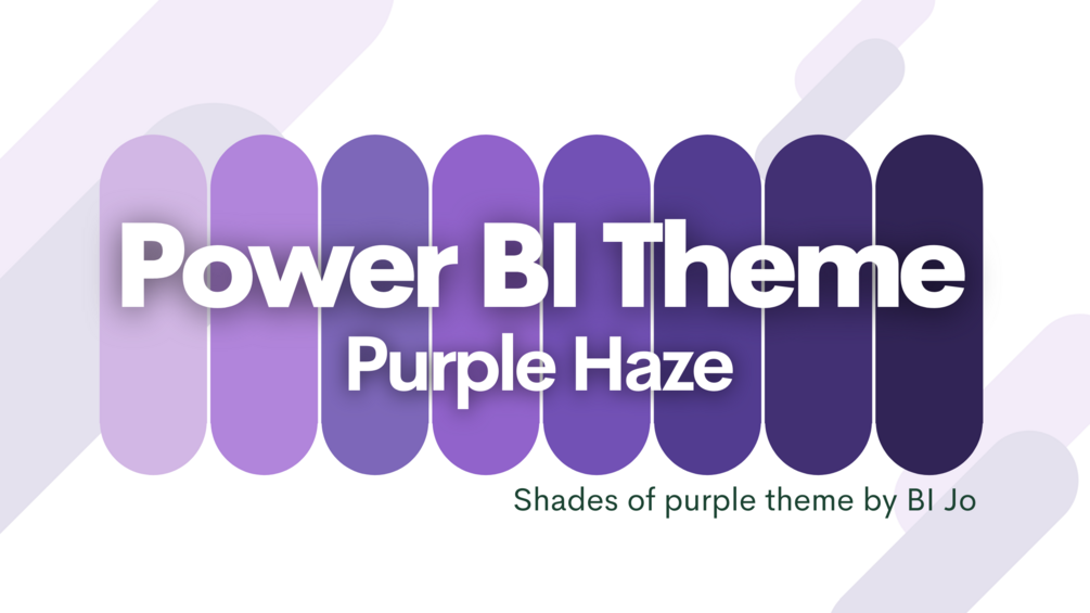 Power BI Theme - Purple Haze (shades of purple)