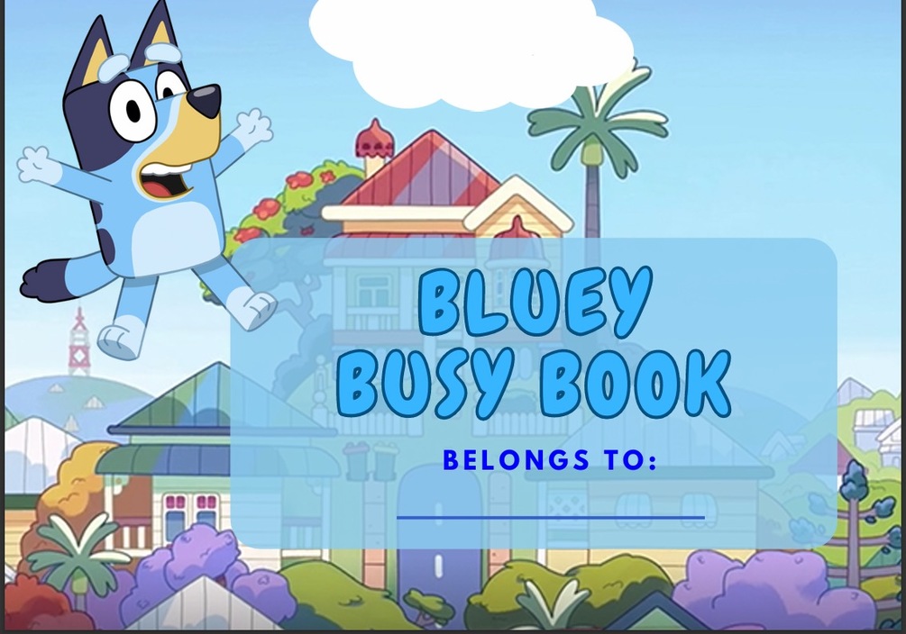 Customizable Bluey Busy Book (Pre-School & Kindergarten)