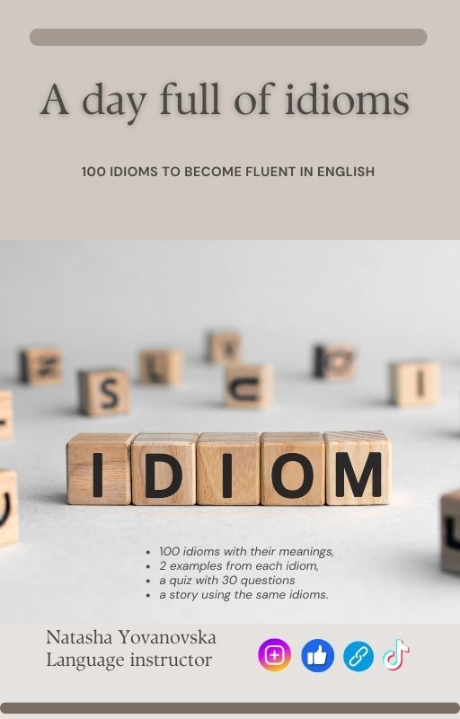 A day full of idioms