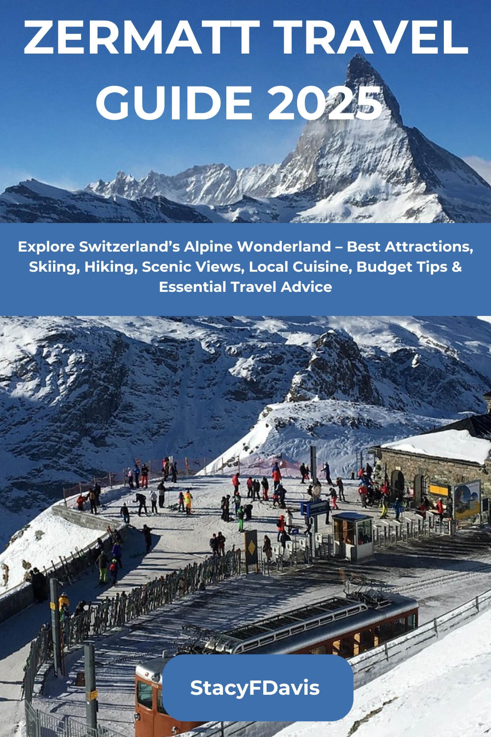 ZERMATT TRAVEL GUIDE 2025