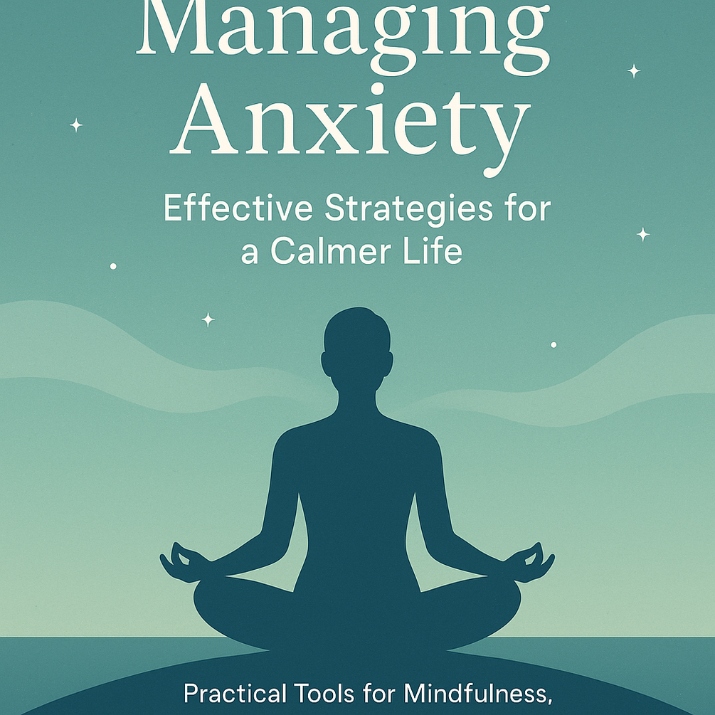 Conquering Anxiety: Practical Strategies for a More Peaceful Life