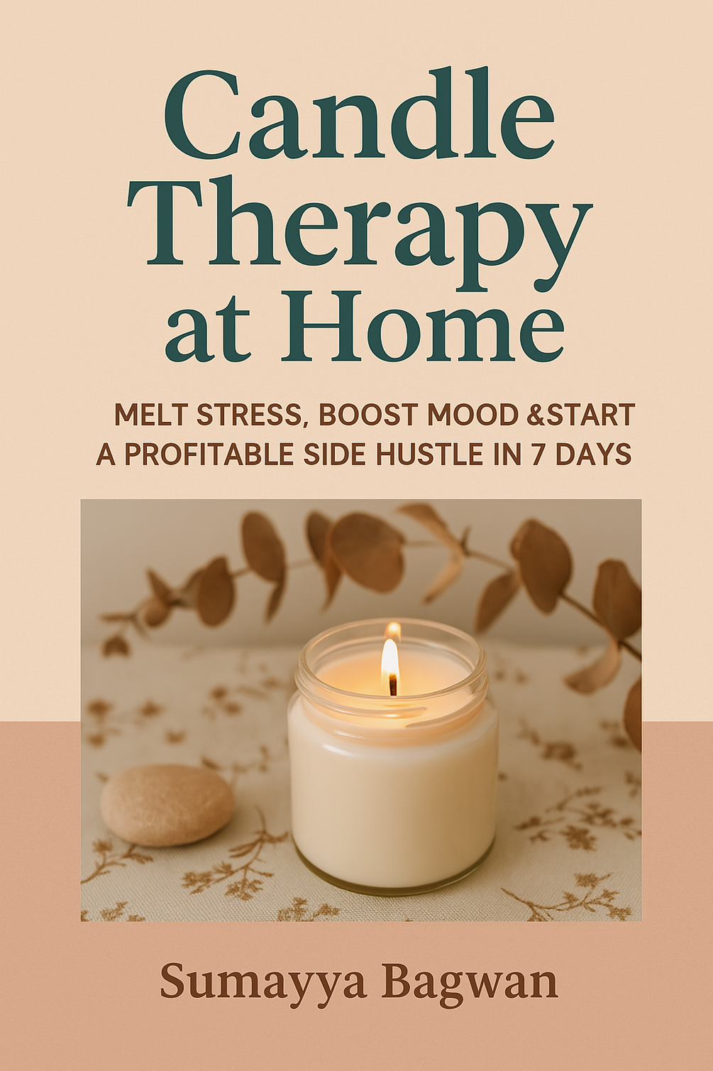 Candle Therapy at Home: Melt Stress, Boost Mood & Start a Profitable ...