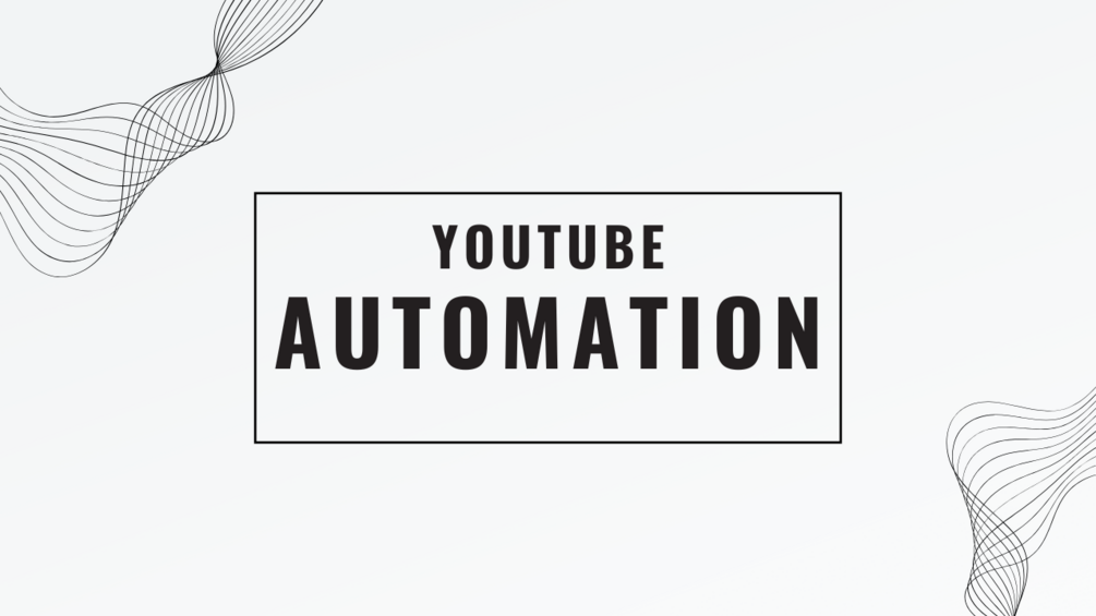 Youtube Automation guide