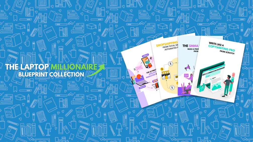The Laptop Millionaire Blueprint Collection